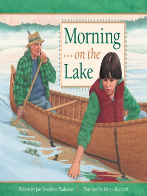 eBook - Morning on the Lake by Jan Bourdeau Waboose · OverDrive: Free ...