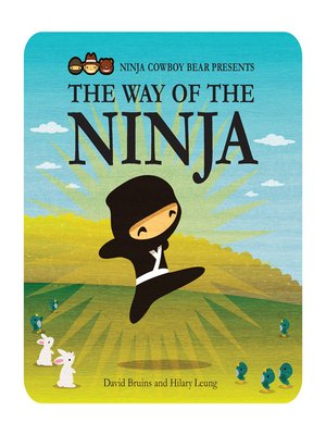 Ninja Cowboy Bear Presents the Way of the Ninja by David Bruins ...