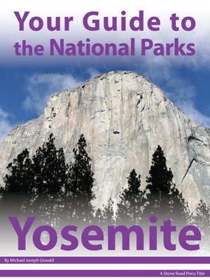 eBook - Your Guide to Yosemite National Park by Michael Joseph Oswald ...