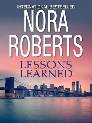 eBook - Lessons Learned by Nora Roberts · OverDrive: Free ebooks ...