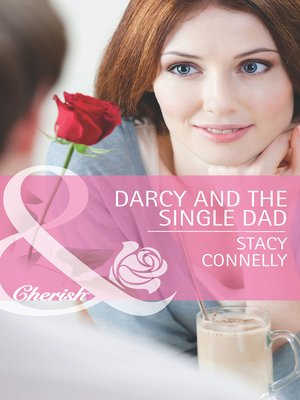 eBook - Darcy and the Single Dad by Stacy Connelly · OverDrive: Free ...