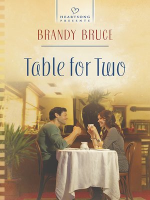 eBook - Table For Two by Brandy Bruce · OverDrive: Free ebooks ...