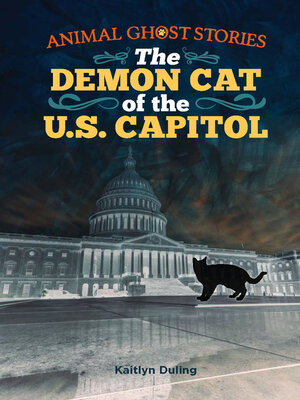 The Demon Cat of the U.S. Capitol by Kaitlyn Duling · OverDrive: Free ...