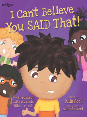 eBook - I Can't Believe You Said That! by Julia Cook · OverDrive: Free ...