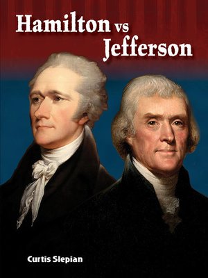 Hamilton vs. Jefferson by Curtis Slepian · OverDrive: Free ebooks ...
