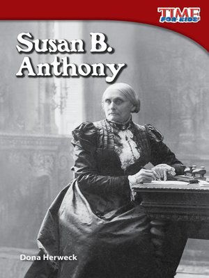 Susan B. Anthony by Dona Herweck · OverDrive: Free ebooks, audiobooks ...