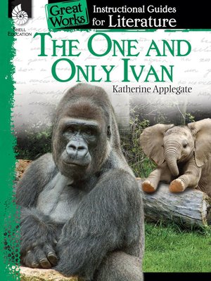 The One and Only Ivan: Instructional Guides for Literature by Katherine ...