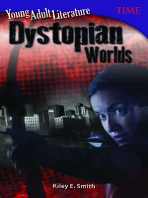 Young Adult Literature: Dystopian Worlds by Kiley E. Smith · OverDrive ...