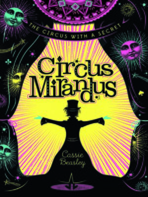 Circus Mirandus by Cassie Beasley · OverDrive: Free ebooks, audiobooks ...