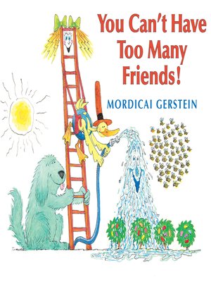 eBook - You Can't Have Too Many Friends by Mordicai Gerstein ...