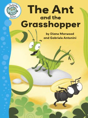 The Ant and the Grasshopper by Diane Marwood · OverDrive: Free ebooks ...