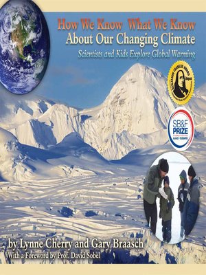 How We Know What We Know About Our Changing Climate by Lynne Cherry ...