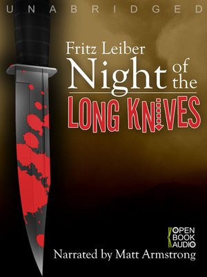 Audiobook - Night of the Long Knives by Fritz Leiber · OverDrive: Free ...
