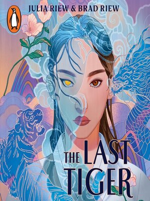 Audiobook - The Last Tiger by Julia Riew · OverDrive: Free ebooks ...