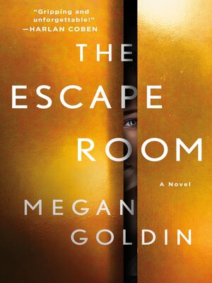 The Escape Room by Megan Goldin · OverDrive: Free ebooks, audiobooks ...