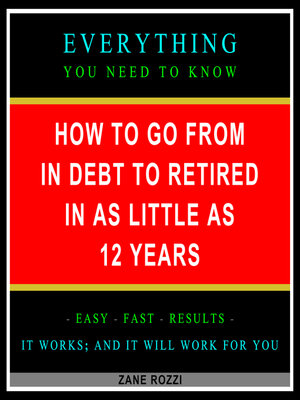eBook - How to Go From in Debt to Retired in as Little as 12 Years by ...