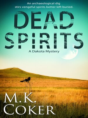 Dead Spirits by M.K. Coker · OverDrive: Free ebooks, audiobooks ...
