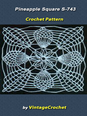 Pineapple Square S-743 Vintage Crochet Pattern by Vintage Crochet ...