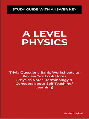 A Level Physics Study Guide with Answer Key by Arshad Iqbal · OverDrive ...