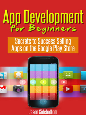 App Development For Beginners by Jason Sidebottom · OverDrive: Free ...