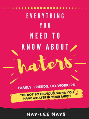 Everything You Need to Know about Haters by Hay-Lee Mays · OverDrive ...