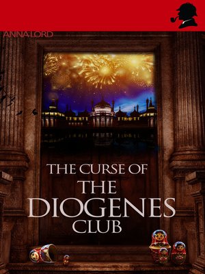 The Curse of the Diogenes Club by Anna Lord · OverDrive: ebooks ...