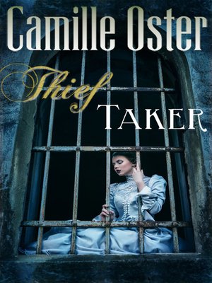 Thief Taker by Camille Oster · OverDrive: Free ebooks, audiobooks ...