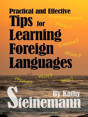 Practical and Effective Tips for Learning Foreign Languages by Kathy ...
