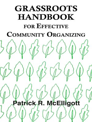 Grassroots Handbook for Effective Community Organizing by Patrick ...