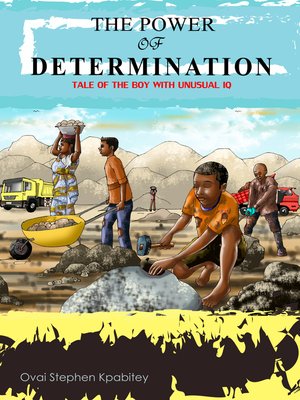 eBook - The Power of Determination by Ovai Stephen Kpabitey · OverDrive ...