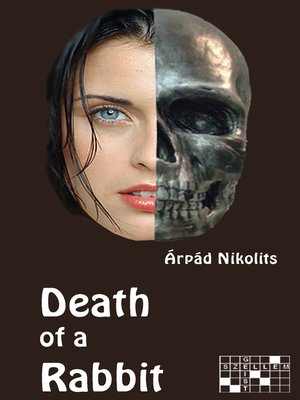 Death of a Rabbit by Árpád Nikolits · OverDrive: Free ebooks ...