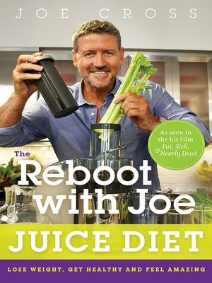 The Reboot with Joe Juice Diet by Joe Cross · OverDrive: Free ebooks ...