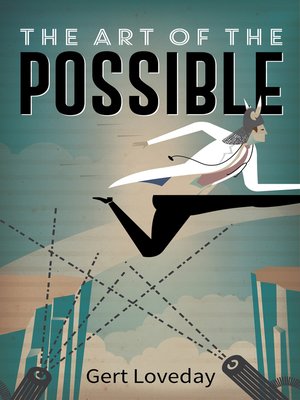 The Art of the Possible by Gert Loveday · OverDrive: Free ebooks ...