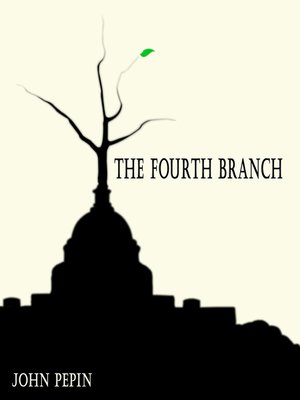 eBook - The Fourth Branch by John Pepin · OverDrive: Free ebooks ...