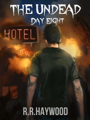The Undead Day Eight (Book Eight of the Undead Series) by RR Haywood ...
