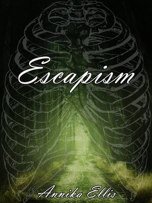 eBook - Escapism by Annika Ellis · OverDrive: Free ebooks, audiobooks ...