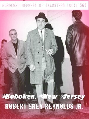 eBook - Murdered Members of Teamsters Local 560 Hoboken, New Jersey by ...