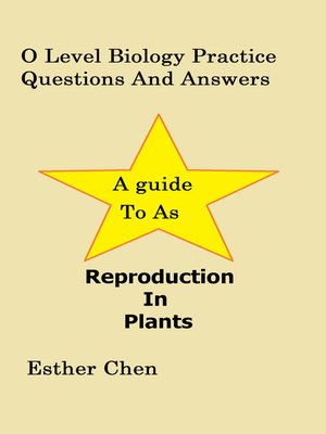 O Level Biology Practice Questions and Answers by Esther Chen ...