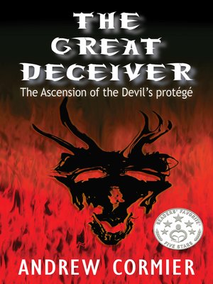 The Great Deceiver by Andrew Cormier · OverDrive: Free ebooks ...