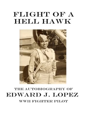 Flight of a Hell Hawk by Edward J. Lopez · OverDrive: Free ebooks ...