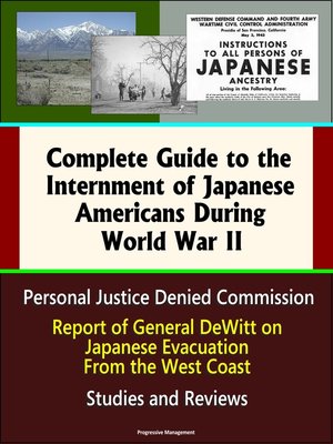 Complete Guide to the Internment of Japanese Americans During World War ...