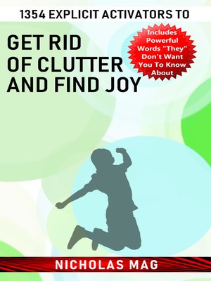 1354 Explicit Activators to Get Rid of Clutter and Find Joy by Nicholas ...