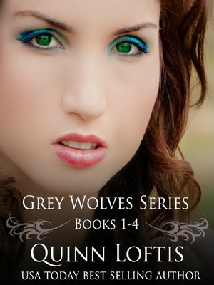eBook - Grey Wolves Series Starter Bundle by Quinn Loftis · OverDrive ...
