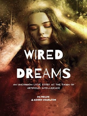 eBook - Wired Dreams by DG Melde · OverDrive: Free ebooks, audiobooks ...