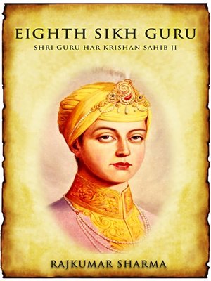 eBook - Eighth Sikh Guru by Rajkumar Sharma · OverDrive: Free ebooks ...