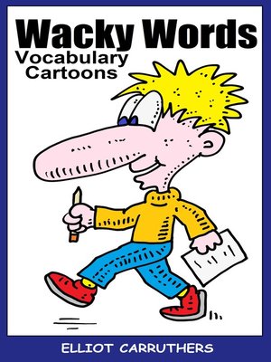 Wacky Words by Elliot Carruthers · OverDrive: Free ebooks, audiobooks ...
