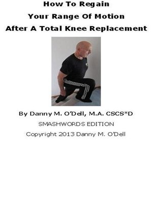 How to Regain Your Range of Motion After a Total Knee Replacement by ...