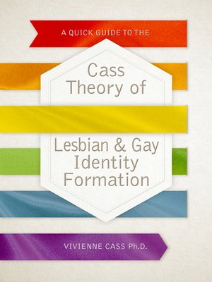 A Quick Guide to the Cass Theory of Lesbian & Gay Identity Formation by ...