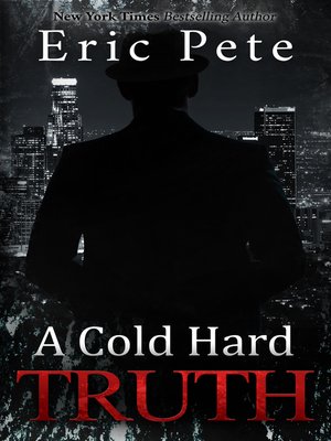 A Cold Hard Truth by Eric Pete · OverDrive: Free ebooks, audiobooks ...