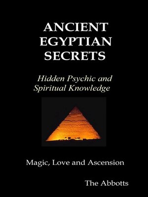 Ancient Egyptian Secrets by The Abbotts · OverDrive: ebooks, audiobooks ...